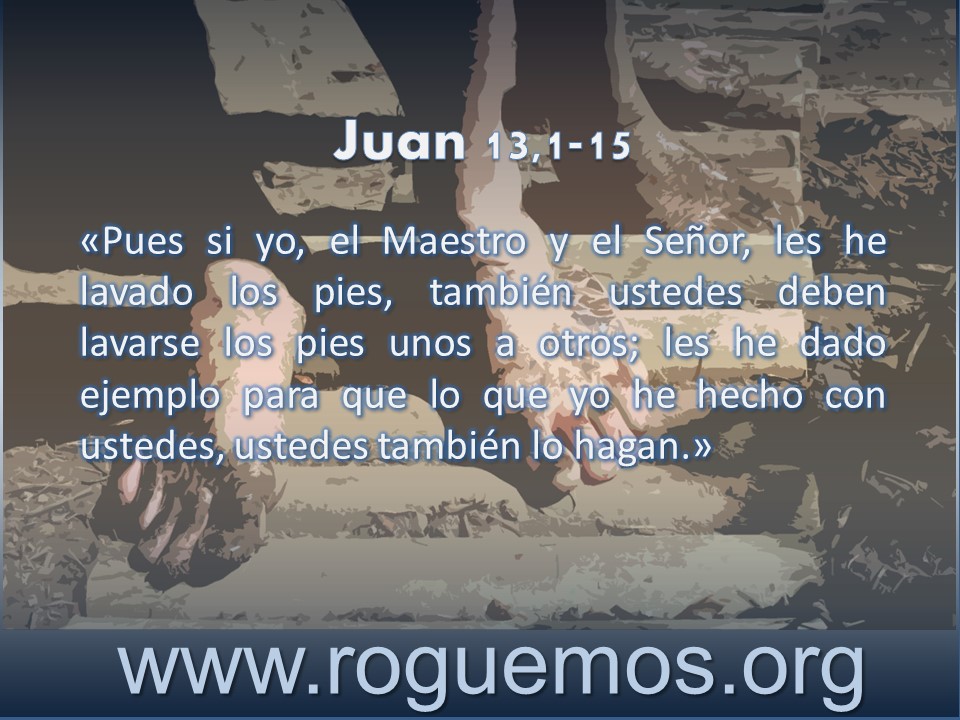 Juan 13,1-15 – lavarse los pies - Roguemos al Señor