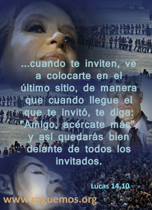 Lucas 14,1.7-11 - ve a colocarte en el último sitio - Roguemos al Señor