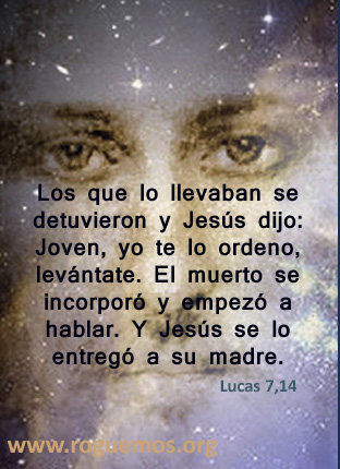 Lucas 7,11-17 - yo te lo ordeno, levántate - Roguemos al Señor