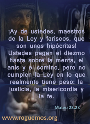 Mateo 23,23-26 - no cumplen la Ley en lo que realmente tiene peso ...